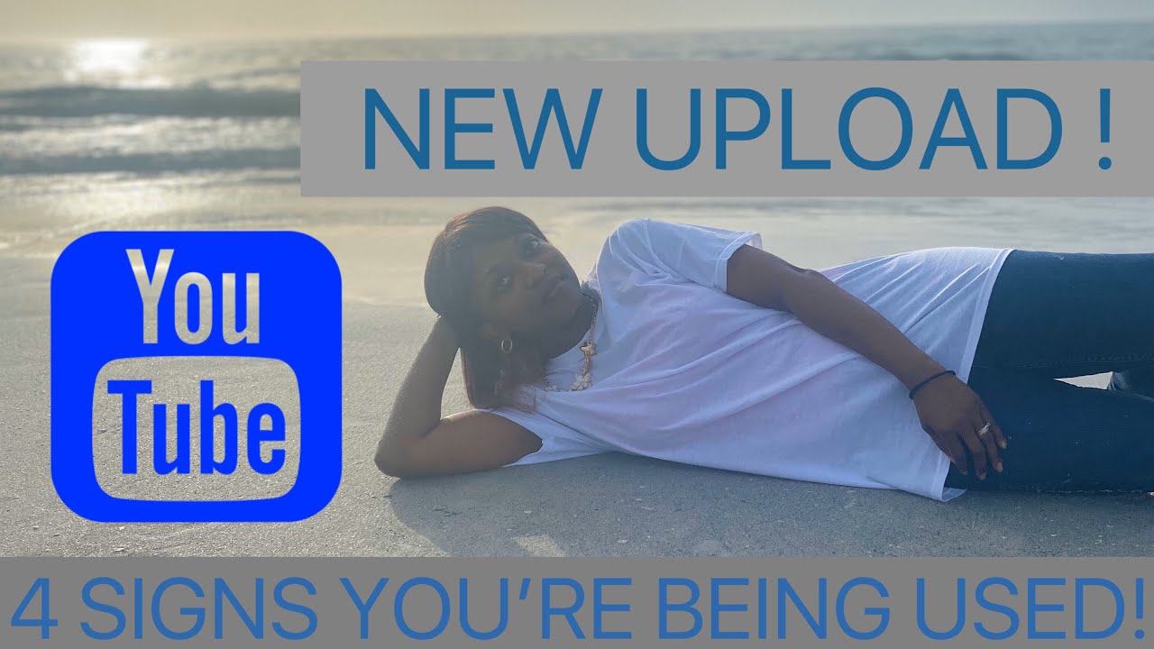 4 SIGNS: YOU’RE BEING USED! - YouTube