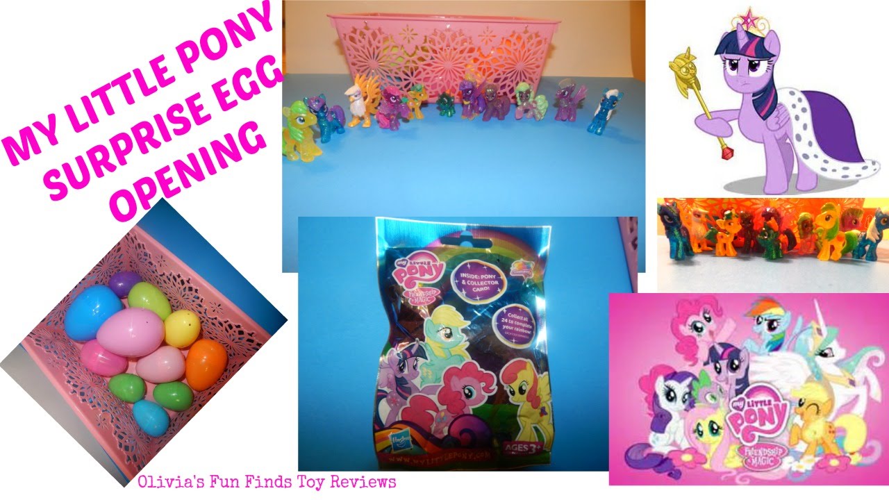 My Little Pony Surprise Eggs Opening Blind Bag - YouTube