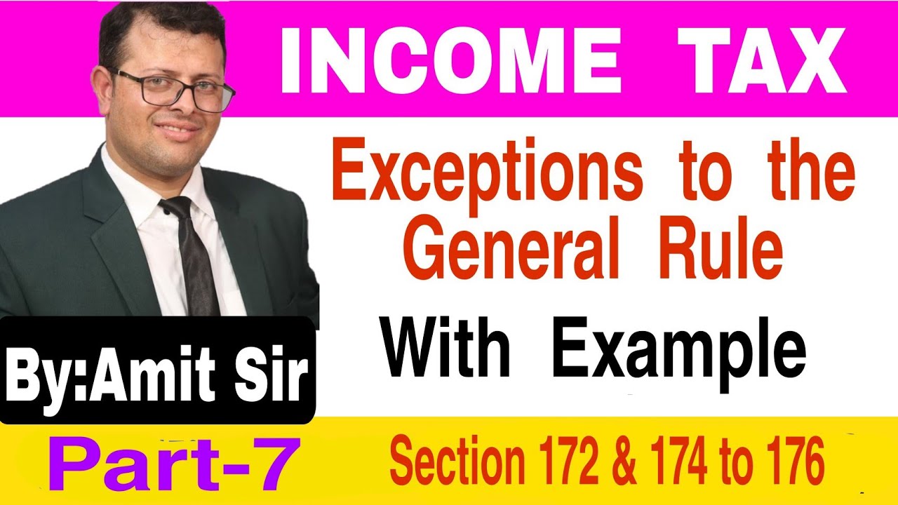 Income tax ||exceptions to the general rule with example|| section 172 ...