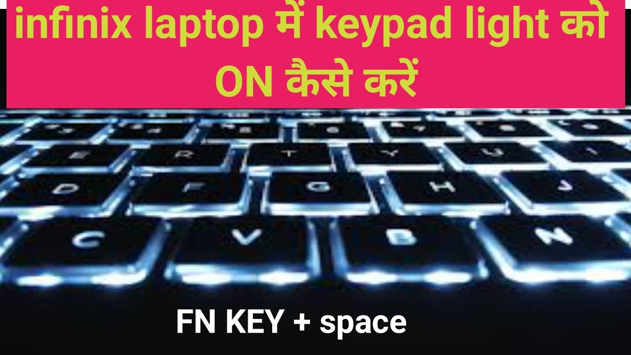 Infinix Laptop Me Keypad Light On Kaise Kare How To Turn On Keypad infinix-laptop-me-keypad-light-on-kaise-kare-how-to-turn-on-keypad