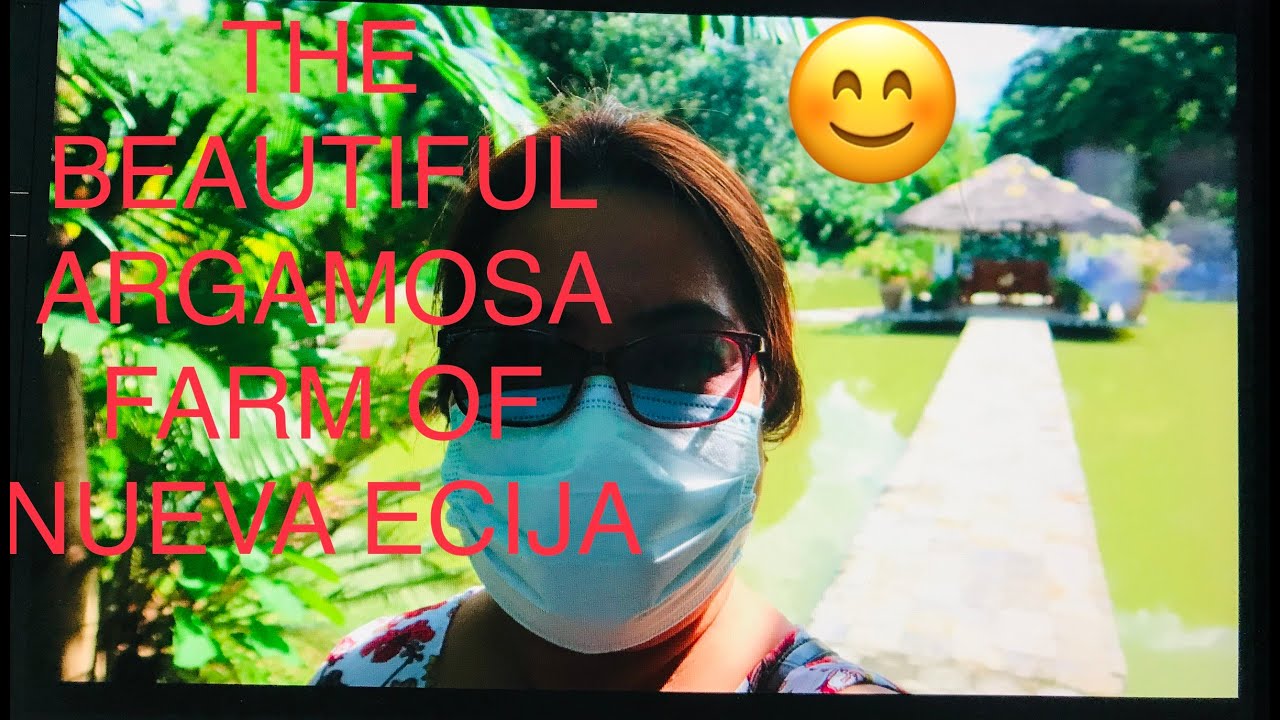 BEAUTIFUL "ARGAMOSA FARM" OF NUEVA ECIJA/ LovelaceVLOG - YouTube
