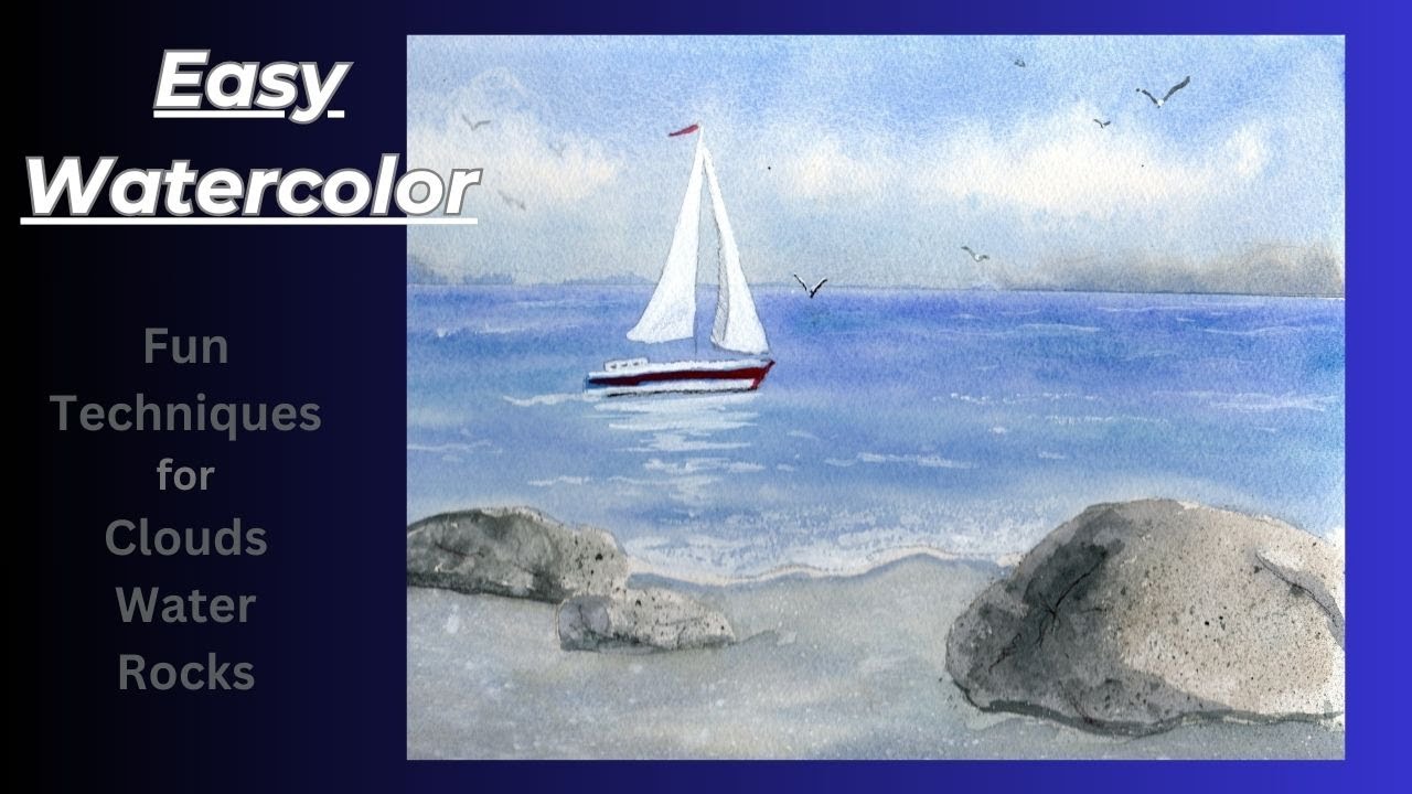 Easy Sailboat in Watercolor - How to Paint Water, Beach and Sky in ...