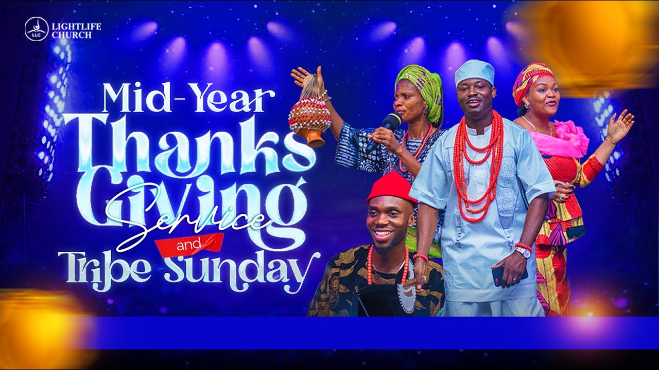MID-YEAR THANKSGIVING SERVICE (TRIBE SUNDAY) WITH PASTOR JUWON & LADE ...