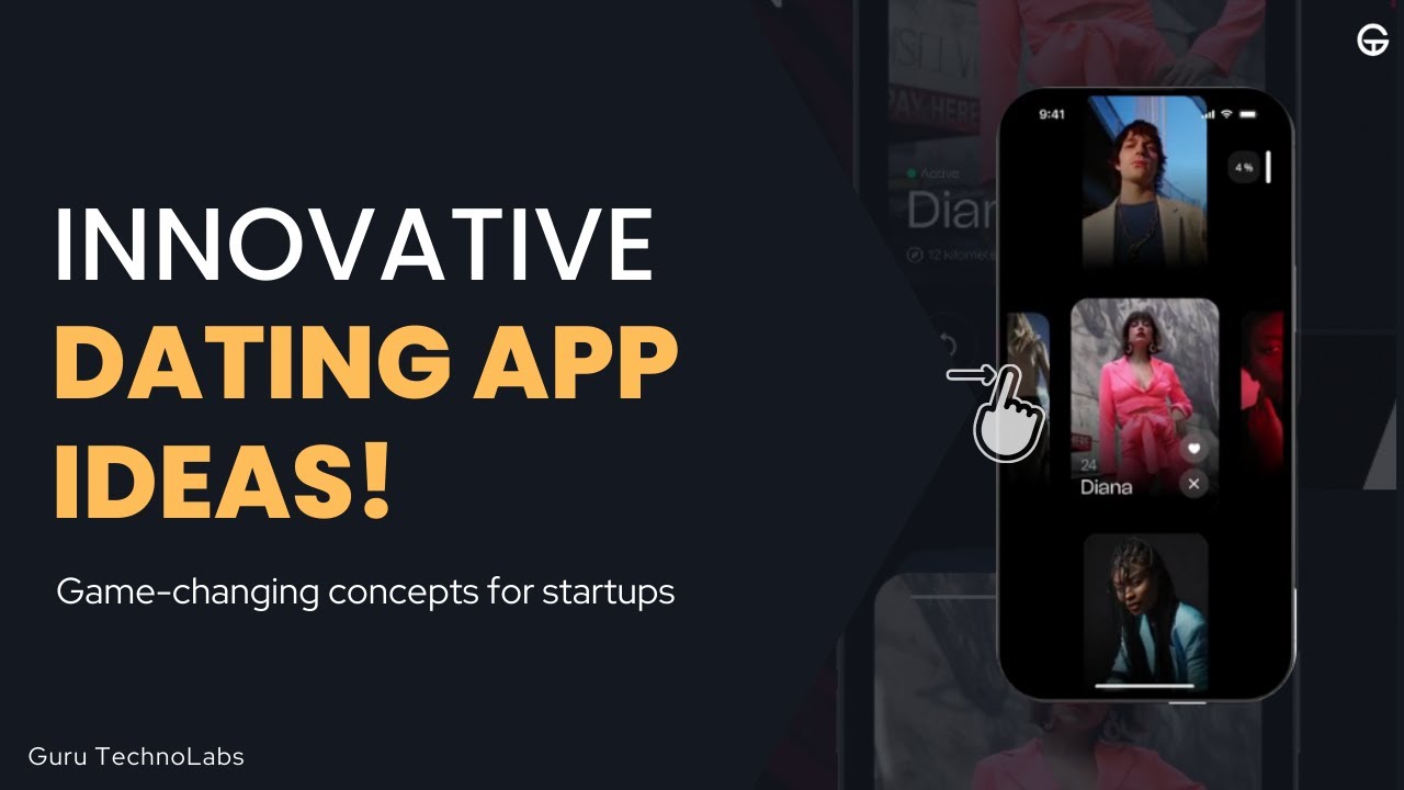 Innovative Dating App Ideas by Guru TechnoLabs! 💖🚀 - YouTube