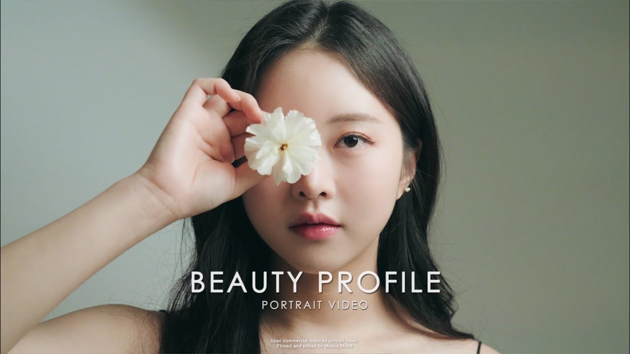 𝐁𝐞𝐚𝐮𝐭𝐲 𝐏𝐫𝐨𝐟𝐢𝐥𝐞 Portrait Video Sony A7iv And Fe 50mm Gm Youtube