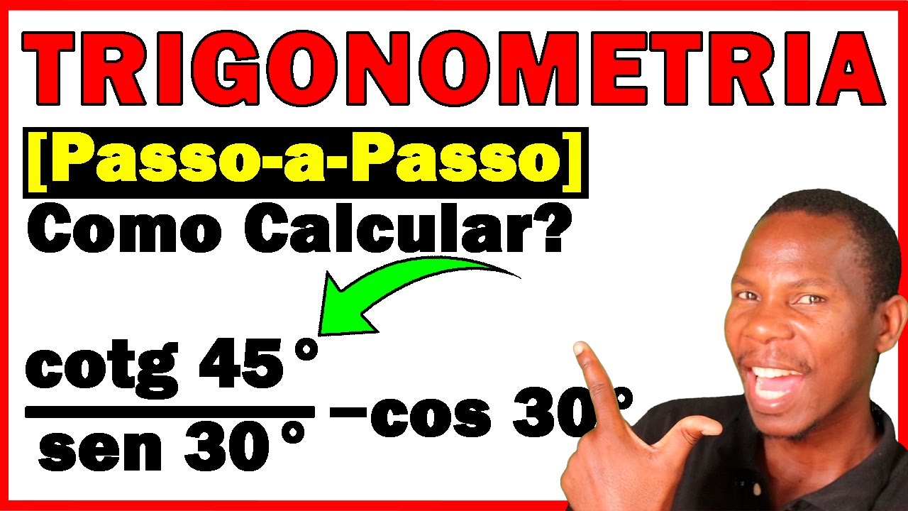 [Passo-a-Passo] Como Calcular a Expressão Trigonométrica cotg 45º ÷ sen ...
