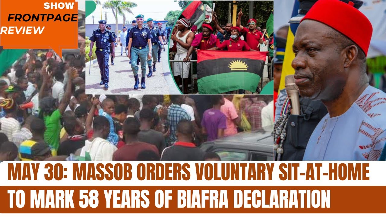May 30: Massob Orders Voluntary Sit-at-home to Mark 58 Years of Biafra ...