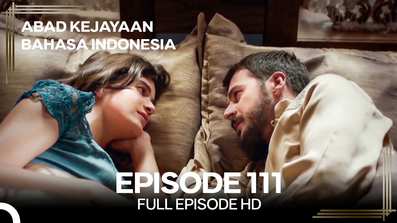 Abad Kejayaan Episode 111 (Bahasa Indonesia) - YouTube