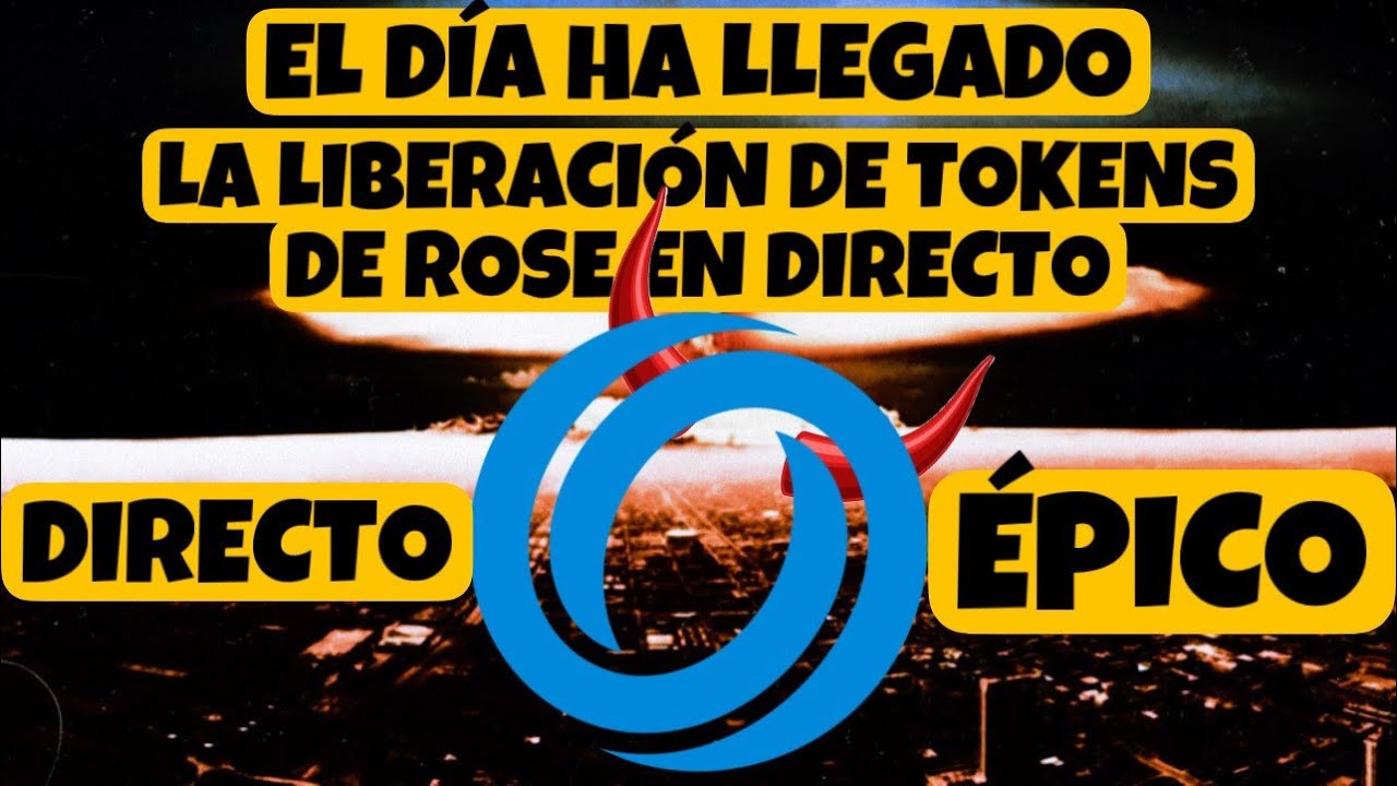 🚨DIRECTO ÉPICO🔥LA LIBERACIÓN DE TOKENS DE ROSE EN DIRECTO🚨QUE C*ÑO ...