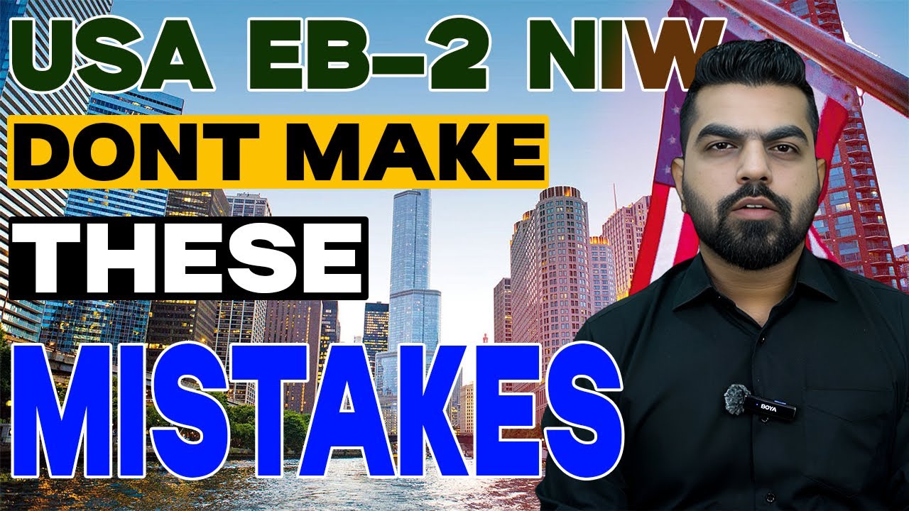 USA EB 2 NIW DONT MAKE THESE MISTAKES | INNOVATORS IMMIGRATION | - YouTube