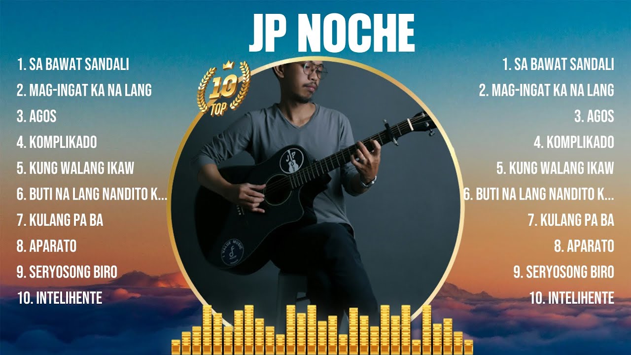 JP Noche Greatest Hits OPM Songs Collection ~ Top Hits Music Playlist ...