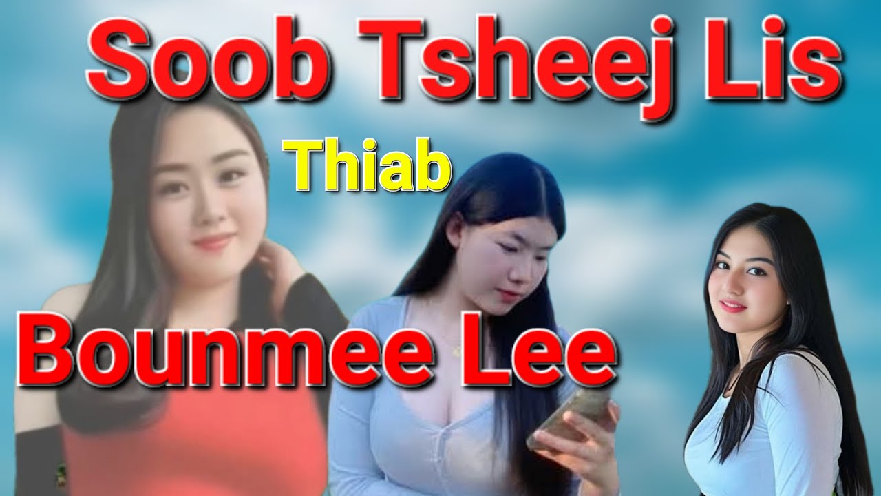 Xa Lus Rau Soob Tsheej Lis Thiab Bounmee Lee 24-3-25 - YouTube