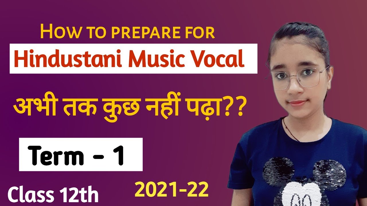 How to prepare for Hindustani Music Vocal Term 1 || Class 12th CBSE ...