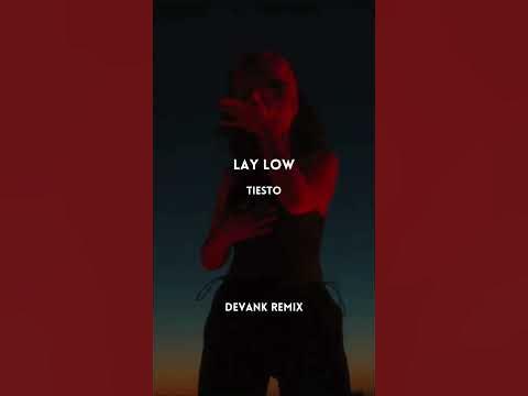 Tiesto - Lay Low (DEVANK REMIX) - YouTube