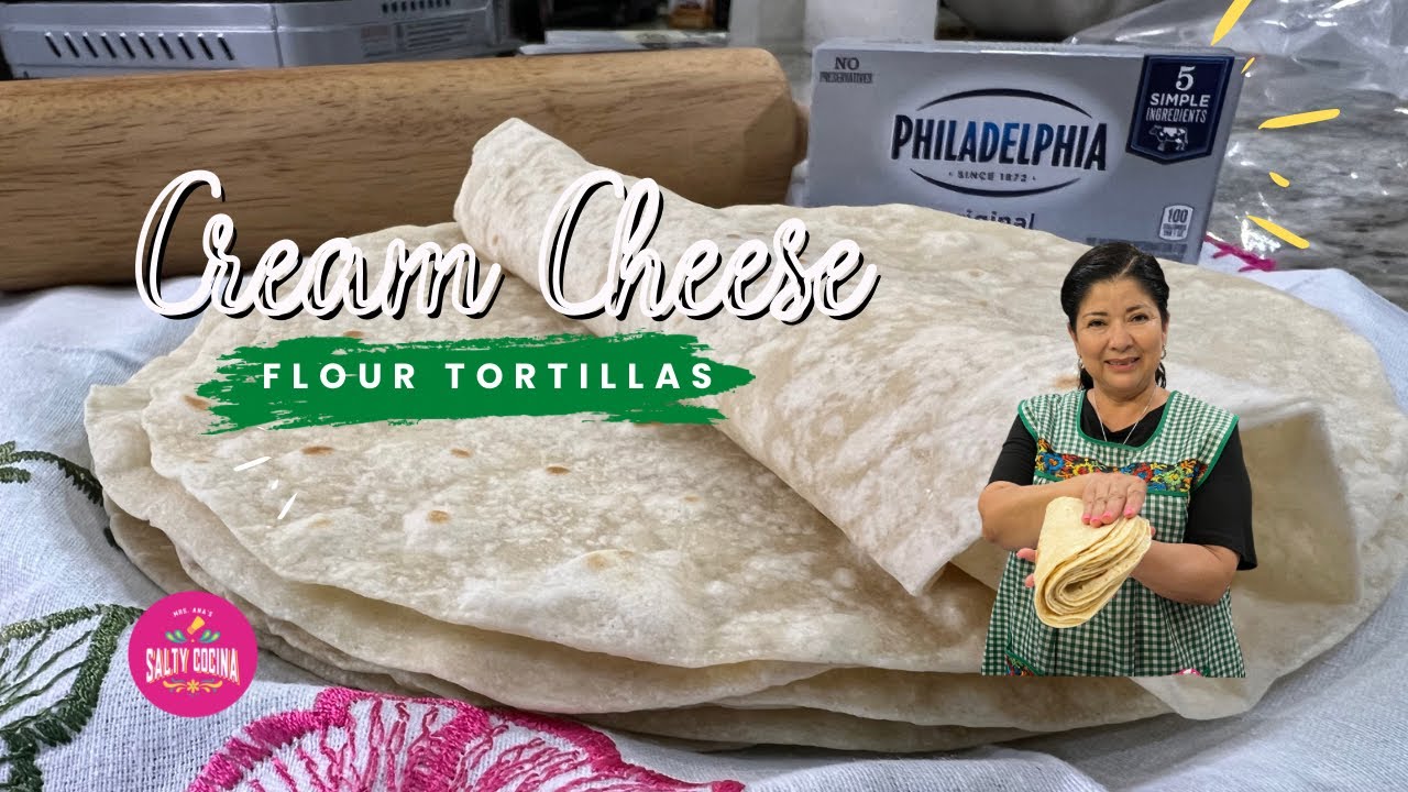 Cream Cheese Flour Tortillas - YouTube