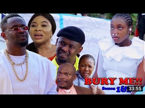 BURY ME SEASON 1&2 (NEW TRENDING MOVIE)ZUBBY MICHAEL
