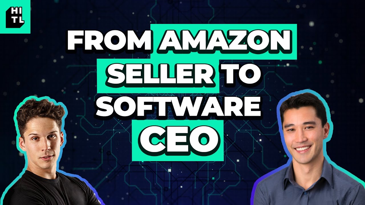 Human in the Loop: From Amazon Seller to Software CEO - YouTube