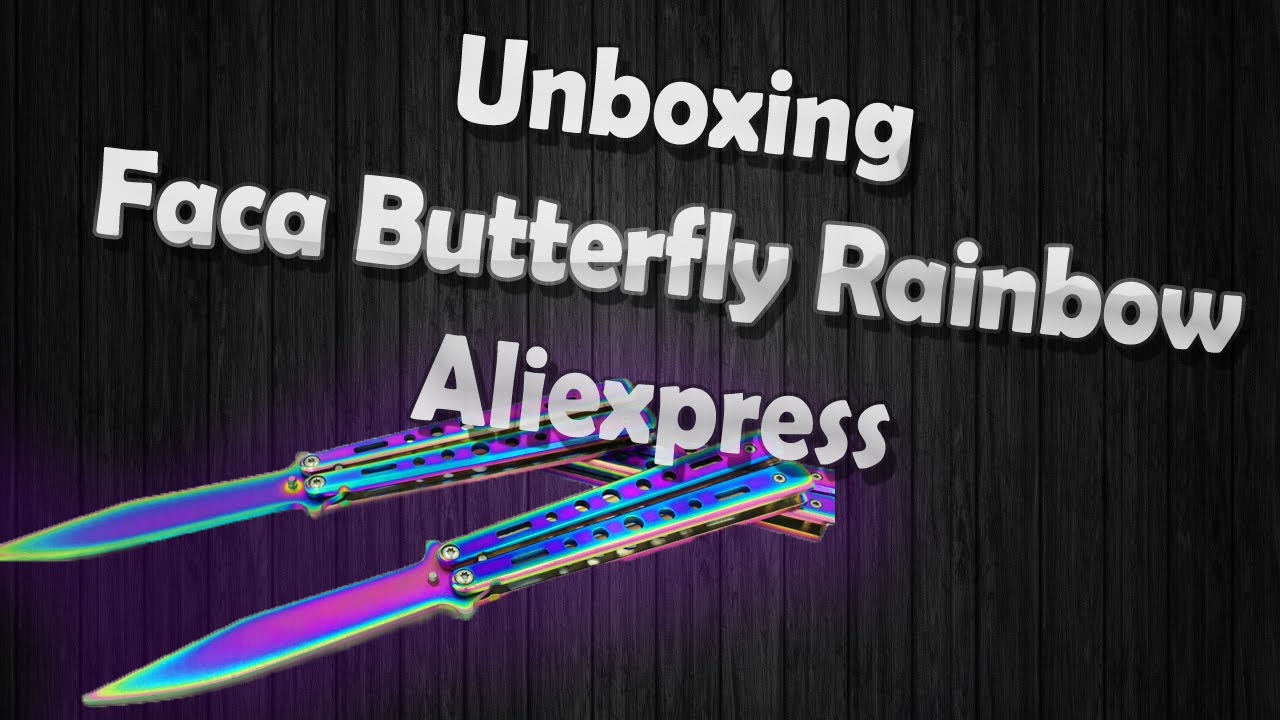 Unboxing - Faca Butterfly Rainbow - Aliexpress - YouTube