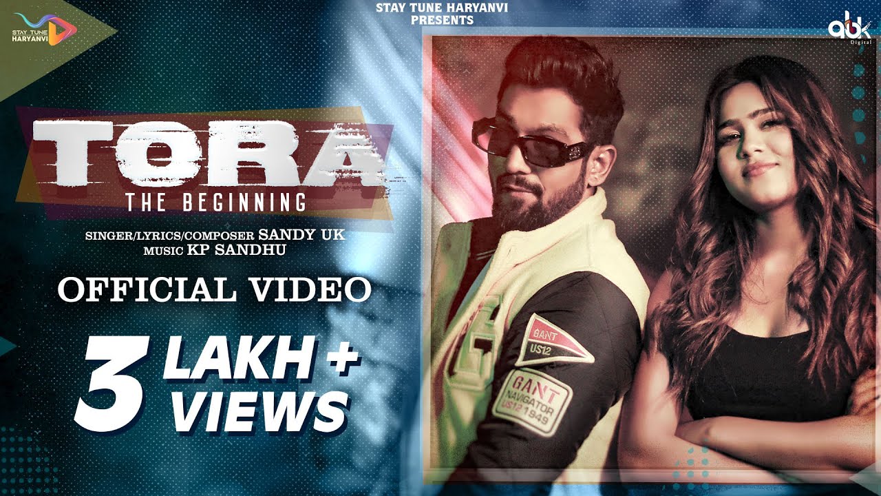 Tora (Official Video)| Sandy Uk | Honey Chauhan | tora the beginning ...