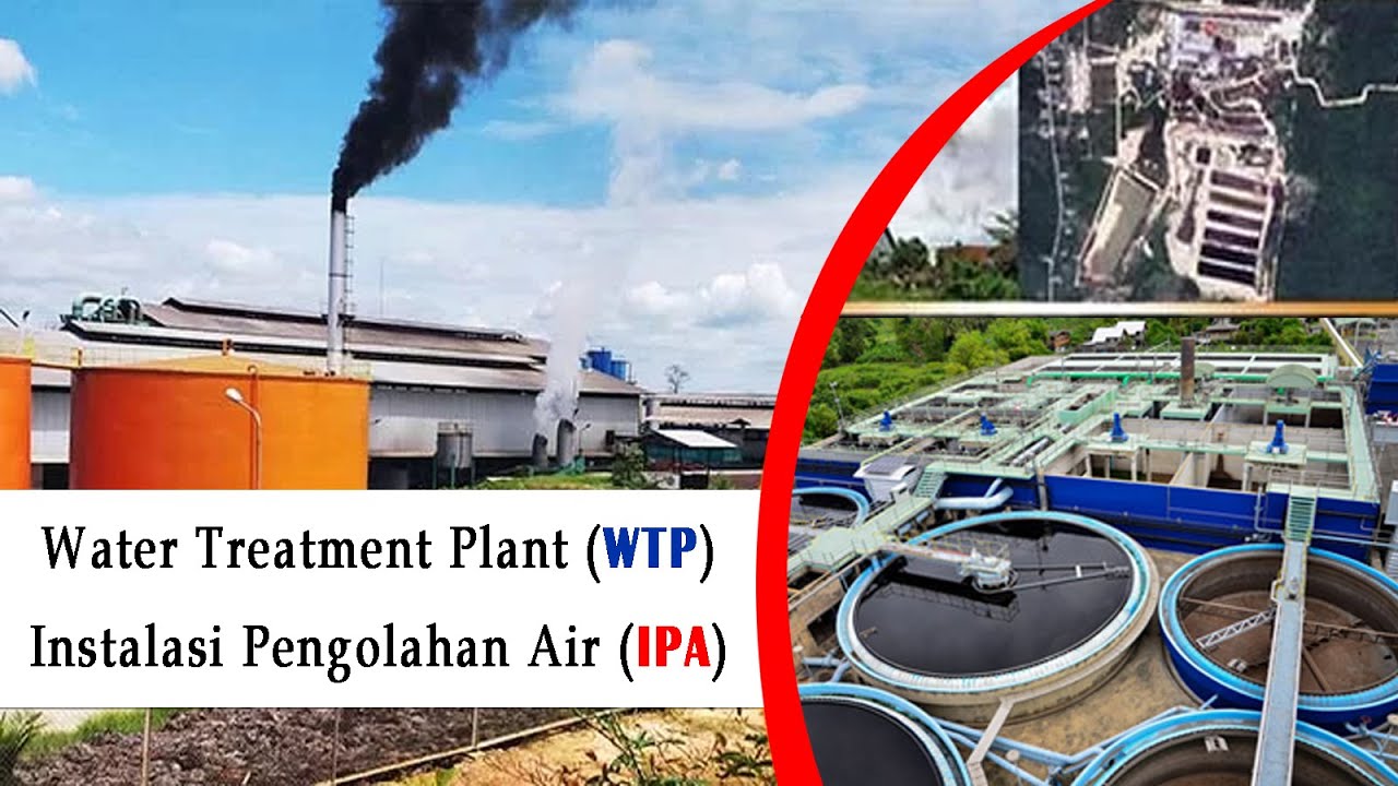 Water Treatment Plant (WTP) atau Instalasi Pengolahan Air (IPA) _ How ...