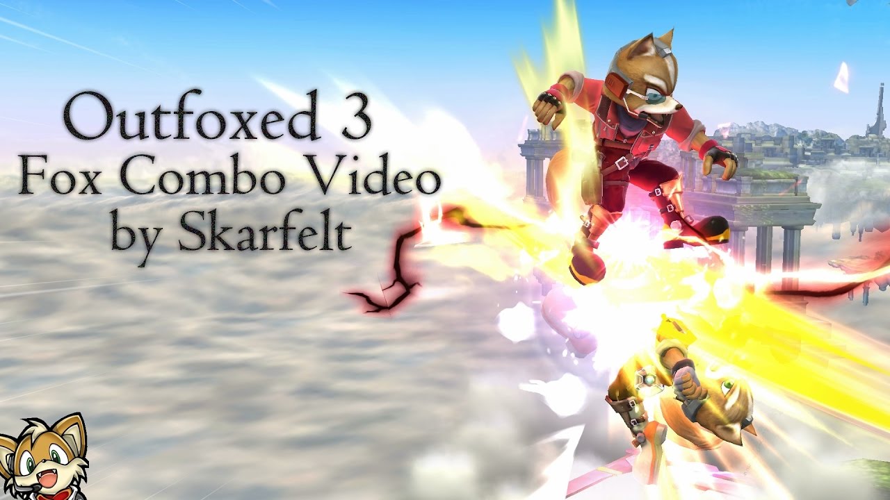 Outfoxed 3 - Smash 4 Fox Combo Video by Skarfelt - YouTube