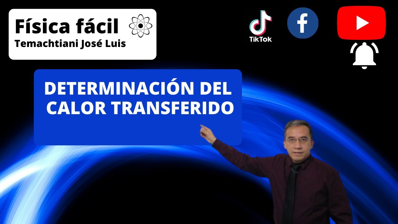 DETERMINACIÓN DEL CALOR TRANSFERIDO - YouTube