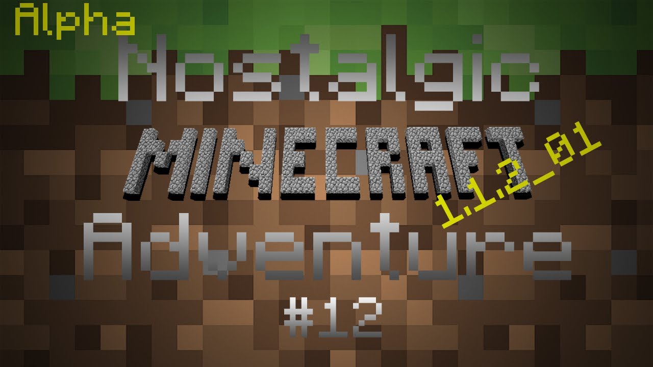 Nostalgic Minecraft Adventure |Alpha 1.1.2_01| #12 Returning home - YouTube