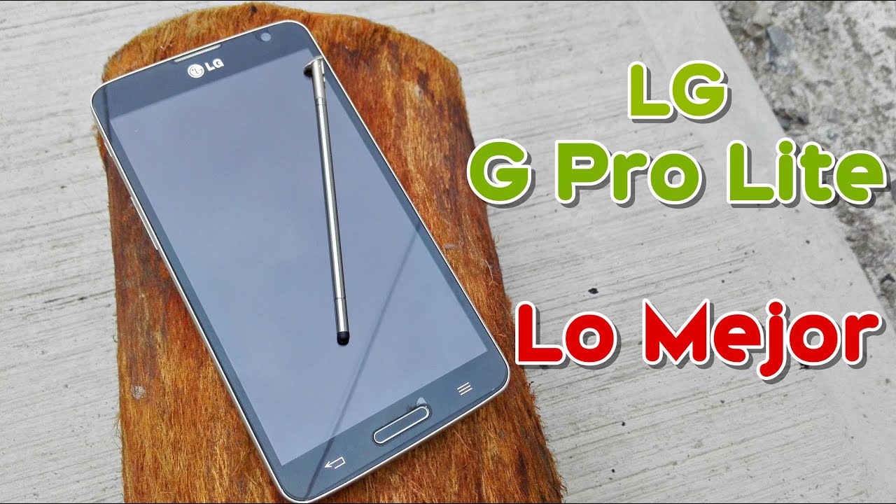 LG G Pro Lite | Lo Mejor - YouTube