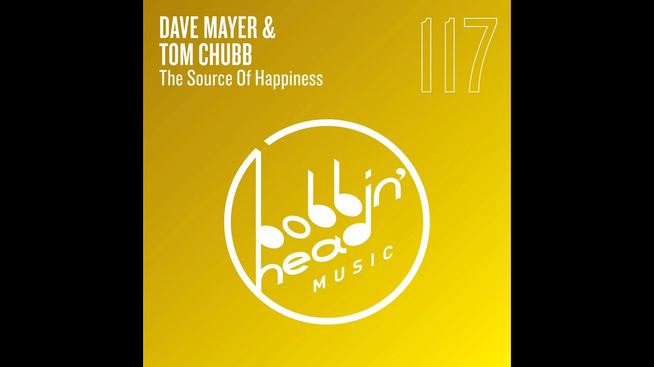 Dave Mayer & Tom Chubb - The Source Of Happiness (Extended Mix) - YouTube