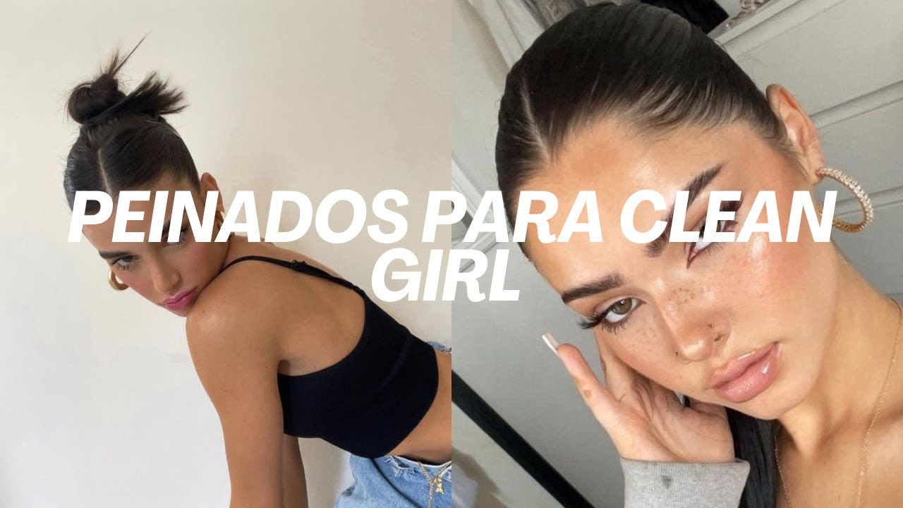 Ideas de peinado para clean girls - YouTube