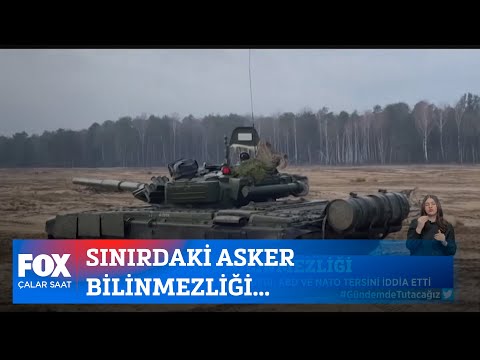 Sınırdaki asker bilinmezliği... 17 Şubat 2022 İsmail Küçükkaya ile Çalar Saat