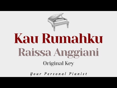 Kau rumahku - Raissa Anggiani (Original Key Karaoke) - Piano Instrumental Cover with Lyrics