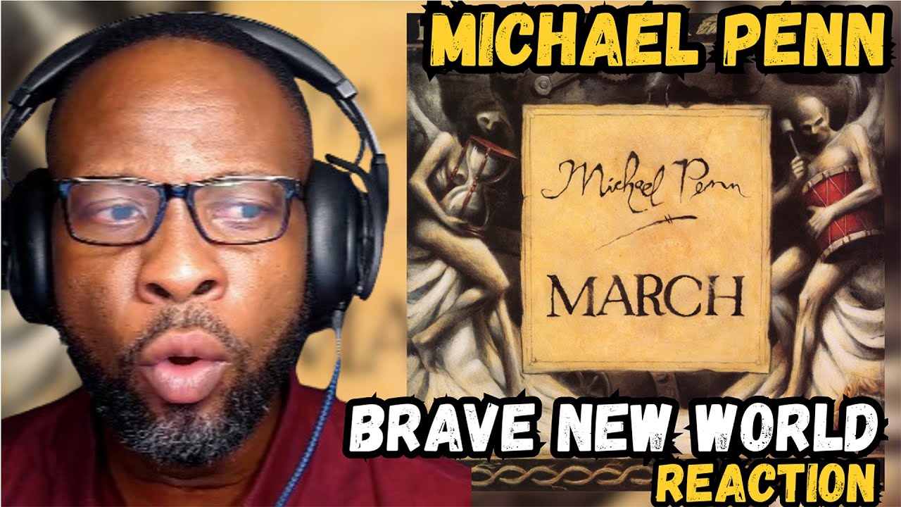 🔥 MICHAEL PENN - BRAVE NEW WORLD | FIRST TIME HEARING THIS MASTERPIECE ...