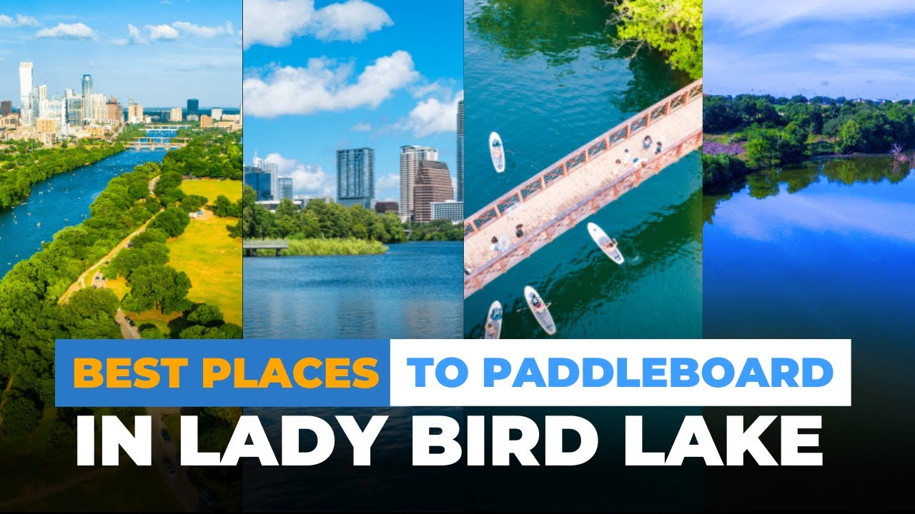 Lady Bird Lake | Best Places To Paddleboard - YouTube
