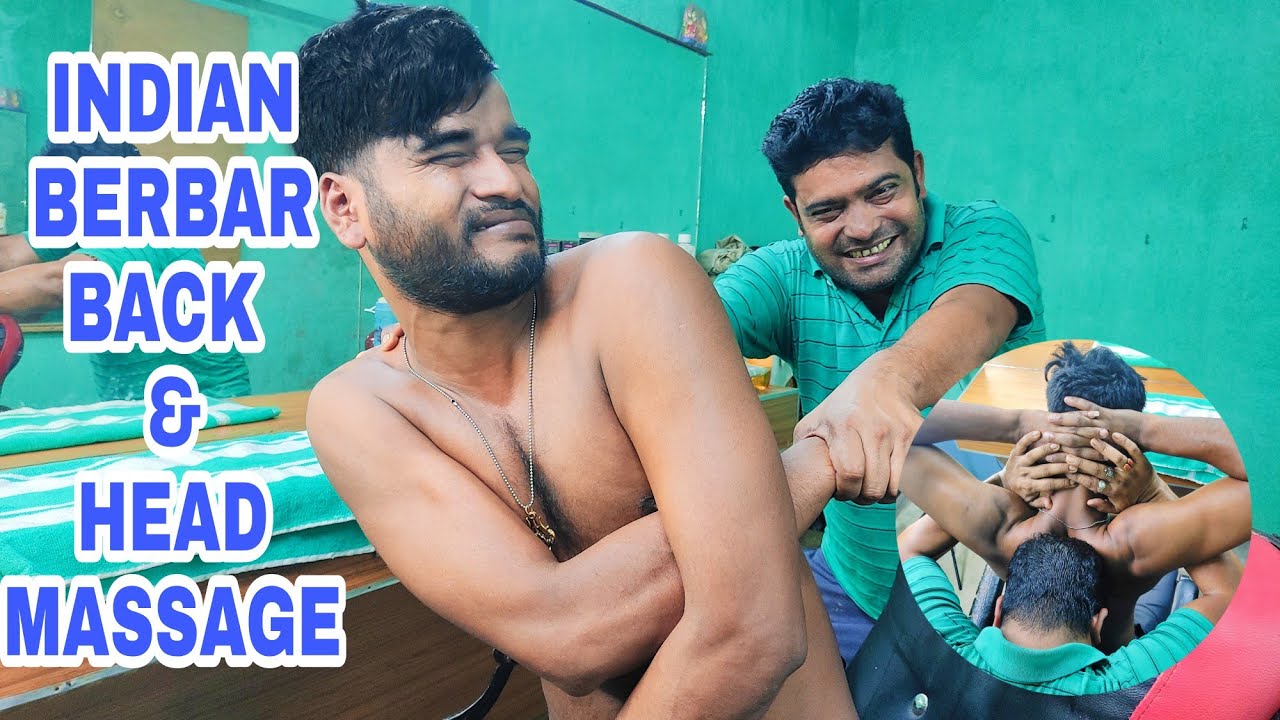 INDIAN BERBER BACK MASSAGE & HEAD MASSAGE💆‍♀️ || - YouTube
