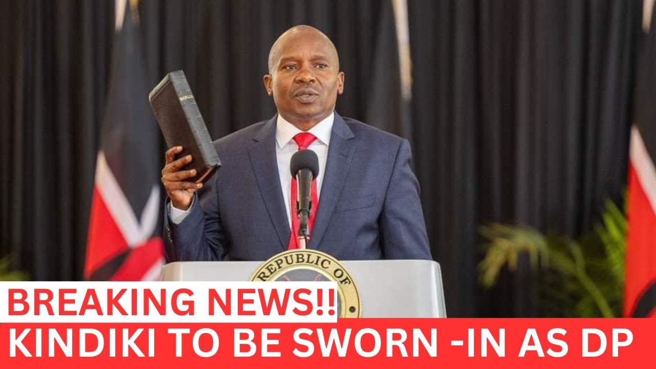 BREAKING NEWS! Kindiki to Be Sworn in as DP Tomorrow!! - YouTube