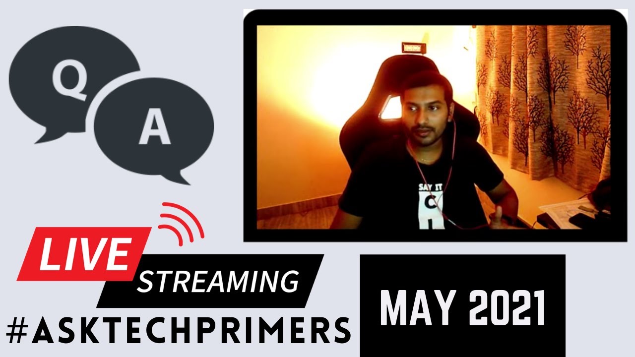 Live Qanda Asktechprimers May 2021 Tech Primers Youtube