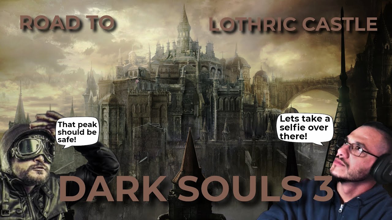 OLD FIRELINK SHRINE & LOTHRIC CASTLE | DARK SOULS 3 | EP 18 #chat #live ...