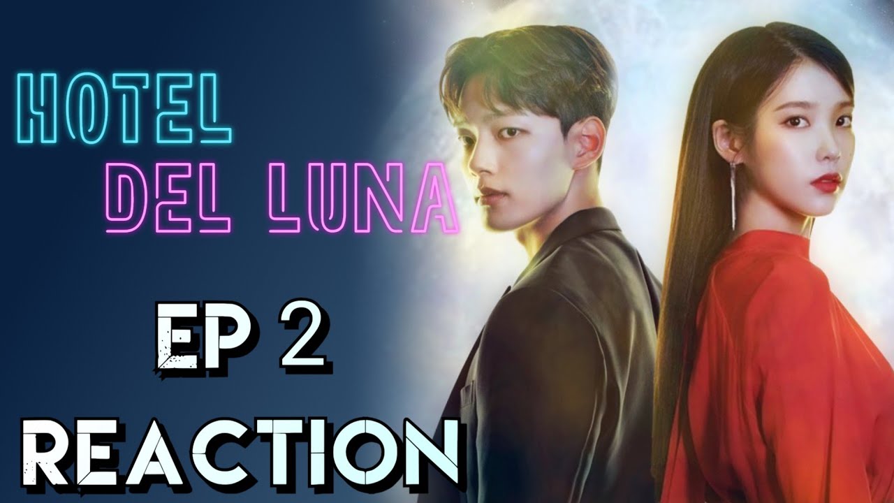 NO REGRETS | Hotel del Luna - Ep 2 | REACTION - YouTube