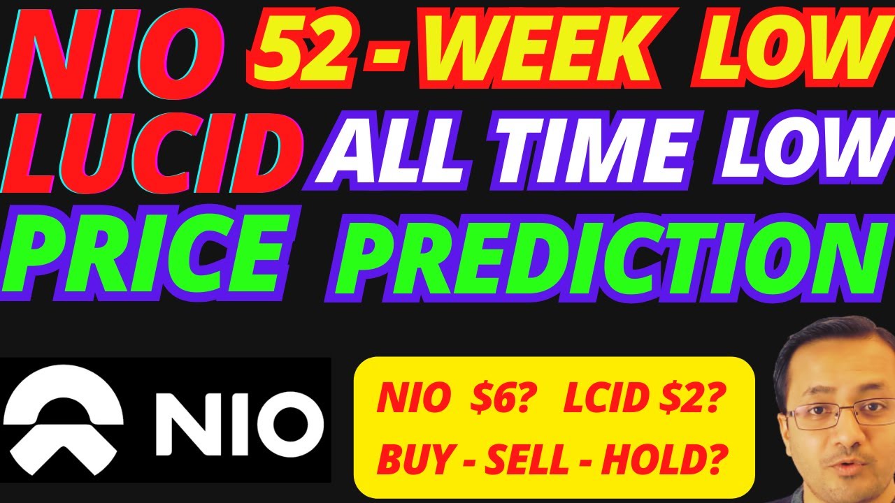 $6? Nio Stock All Time Low, Lucid Stock Buy The Dip? Nio Stock Price ...