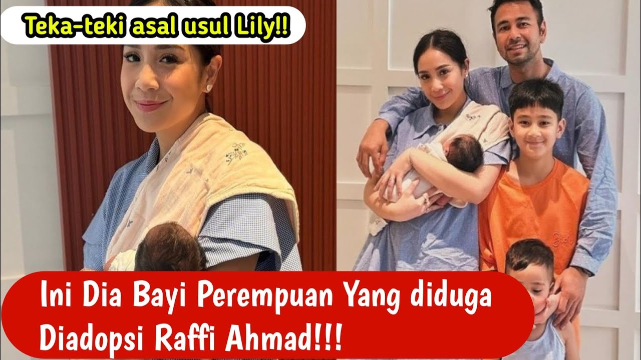 Siapakah sebenarnya Lily anak angkat Rafi Ahmad dan Nagita Slavina ...