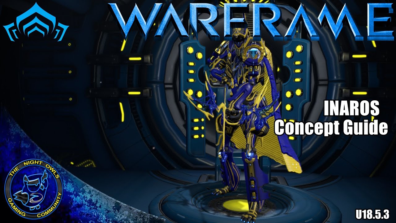 Warframe: INAROS Concepts - Building a Tank Your Way (U18.5.3) - YouTube
