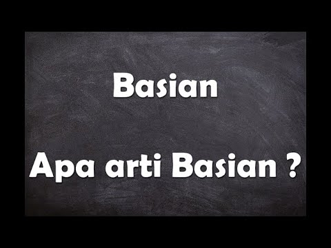 Apa arti kata Basian ? - YouTube