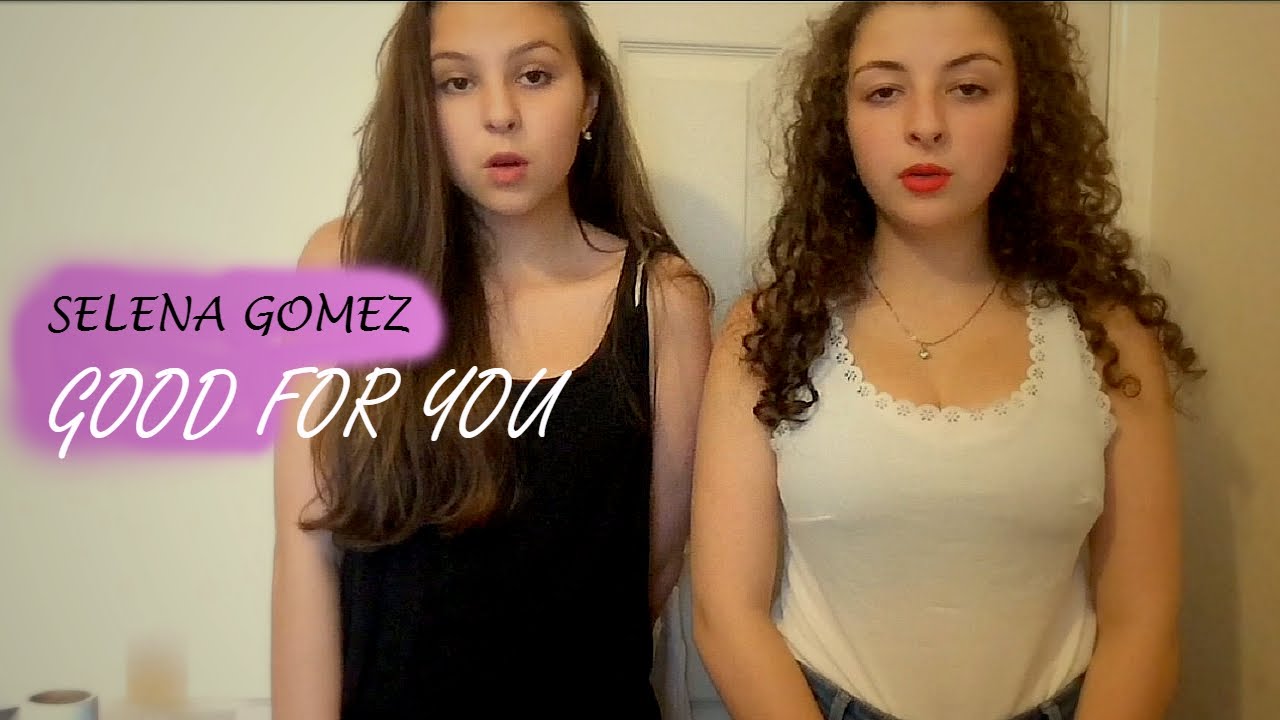 Selena Gomez - Good For You Cover - YouTube