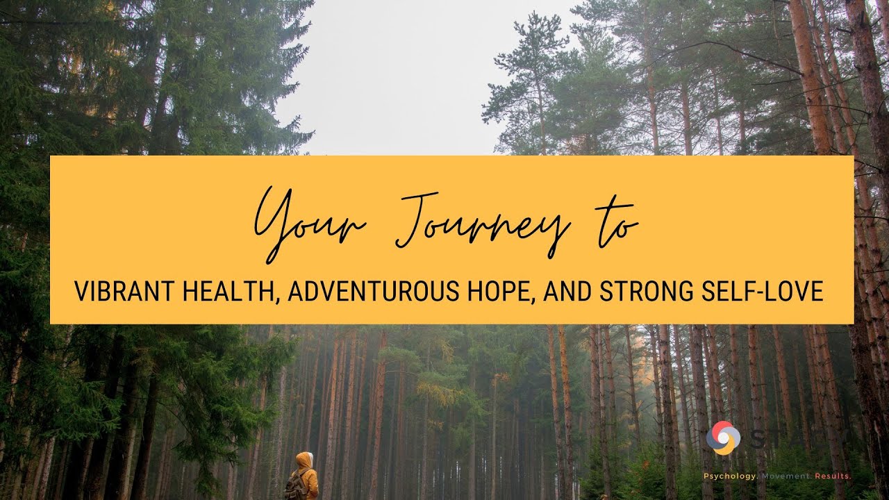 Your Journey to Vibrant Health, Adventurous Hope, and Strong Self-Love ...