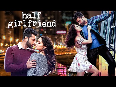Half Girlfriend (2017) Full Movie 4K - Romantic Drama | Arjun Kapoor, Shraddha Kapoor | Mohit Suri