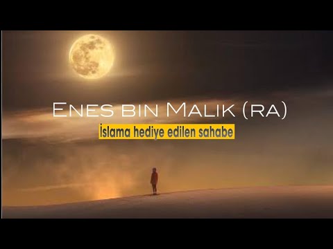 Sahabe Hayatları '' Enes bin Malik (ra) ''