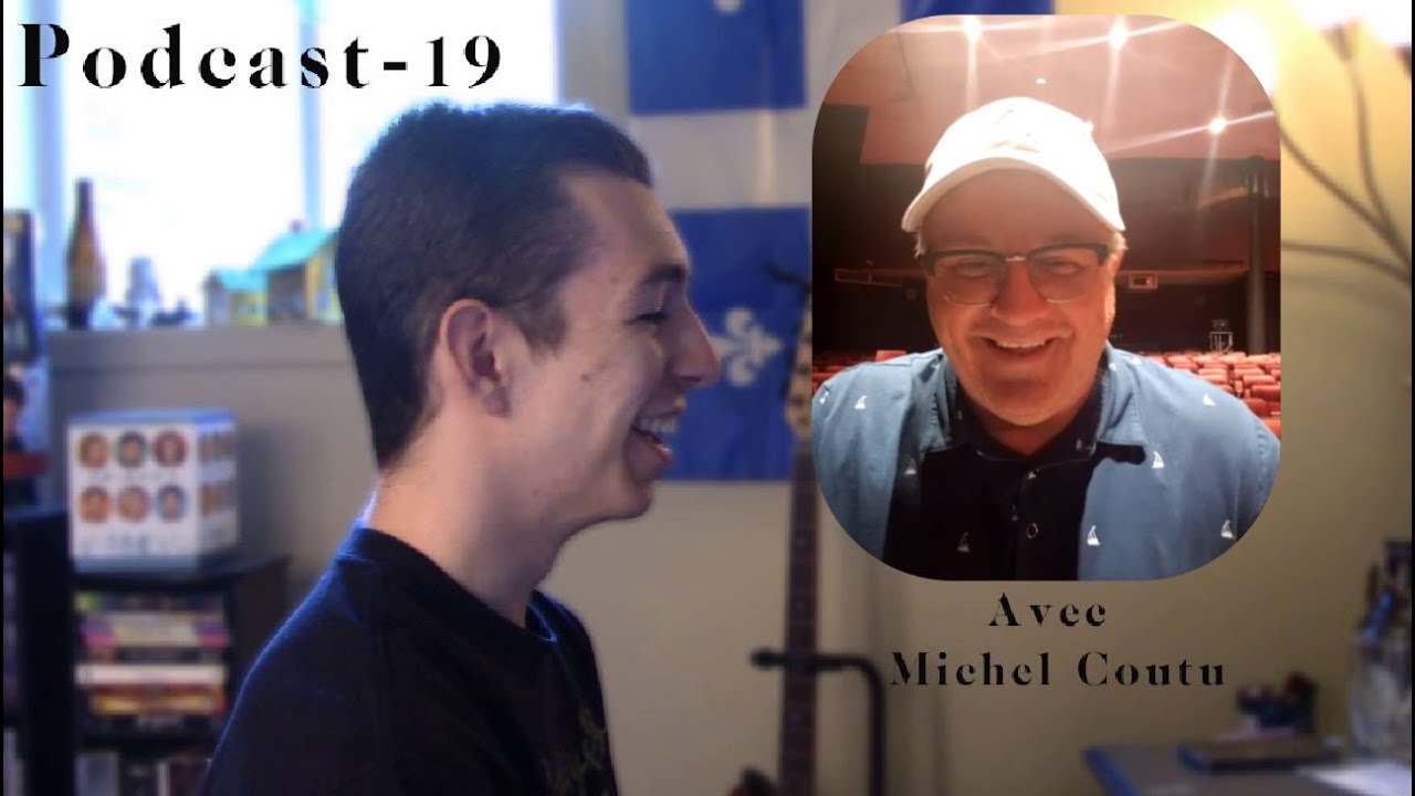 Podcast-19 avec Michel Coutu (Retour en salle et Culture) - YouTube