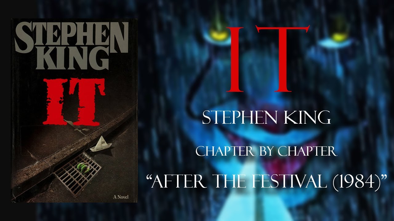 IT | Stephen King | Chapter by Chapter | "After the Festival (1984 ...