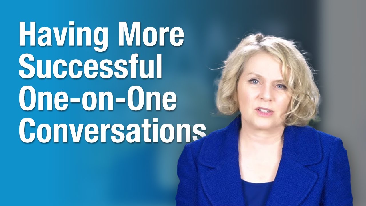 Having More Successful One-on-One Conversations - YouTube